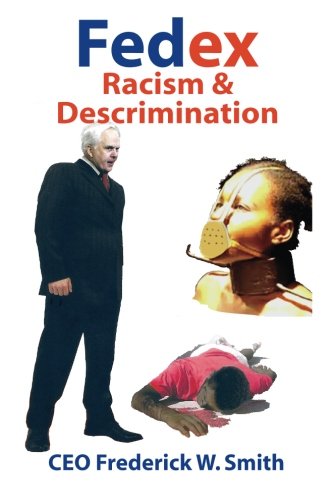 FedEx Racism and Discrimination: Rullo, Gary G.: 9781500143428: Amazon ...