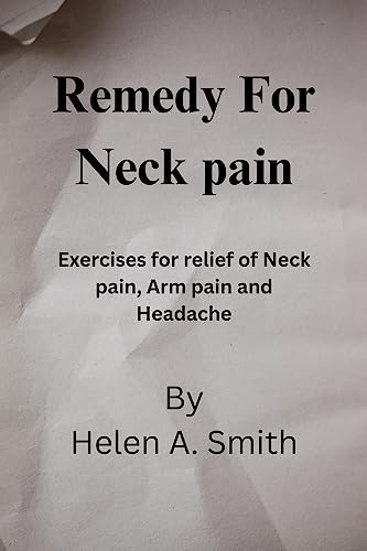Remedy For Neck pain: Exercises for relief of Neck pain, Arm pain and ...
