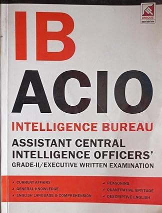 IB ACIO Intelligence Bureau Assistant Central Intelligence Officers' By ...