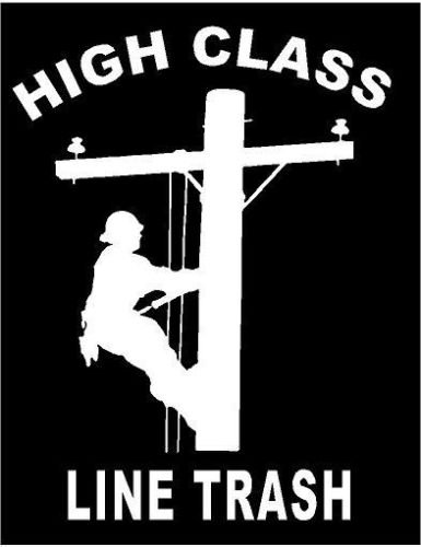 Amazon.com: WHITE Vinyl Decal High Class Line Trash lineman linemen ...