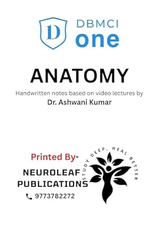 Buy ANATOMY DBMCI One Notes By Dr. Ashwani Kumar | Spiral Bound ...