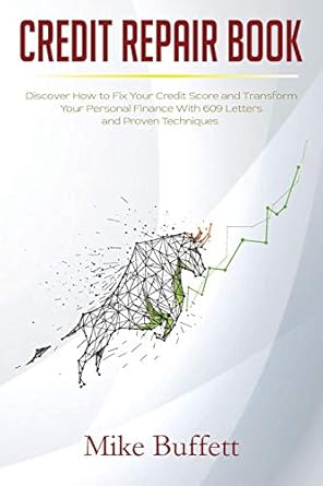 Credit Repair Book: Discover How to Fix Your Credit Score and Transform ...