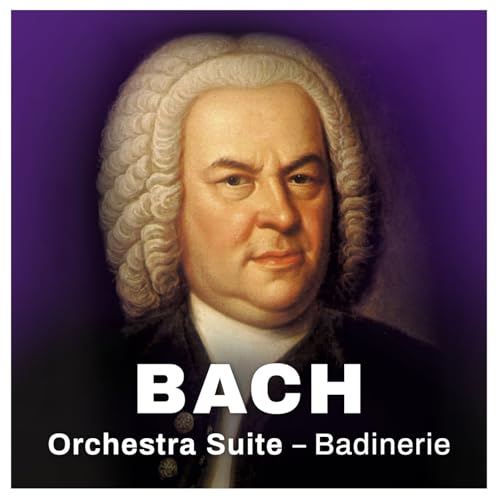 Play Bach: Orchestral Suite - Badinerie (Excerpt) by Johann Sebastian ...