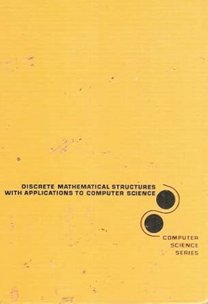 Discrete Mathematical Structures with Applications to Computer Science: Jean-Paul Tremblay, R ...