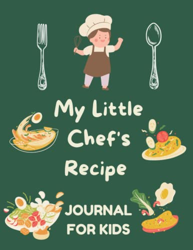 『My Little Chef's Recipe: Blank recipe books for kids who love to cook ...