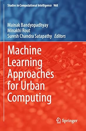 Buy Machine Learning Approaches for Urban Computing: 968 (Studies in ...