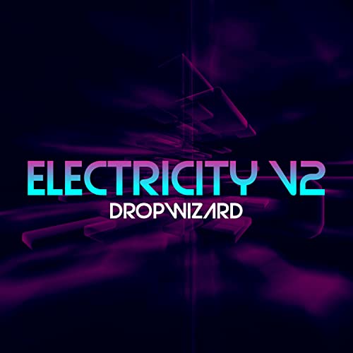 Écouter Electricity V2 par DropWizard sur Amazon Music Unlimited