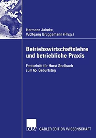 Buy Betriebswirtschaftslehre und betriebliche Praxis: Festschrift für ...