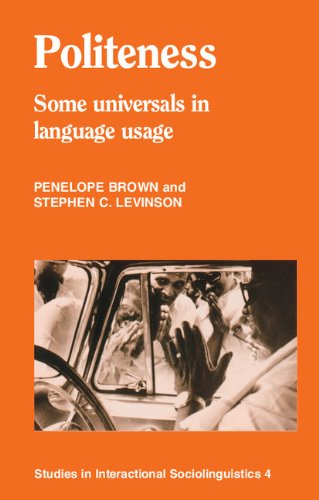 Politeness: Some Universals in Language Usage (Studies in Interactional ...