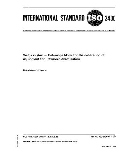 ISO 2400:1972, Welds in steel - Reference block for the calibration of equipment for ultrasonic ...