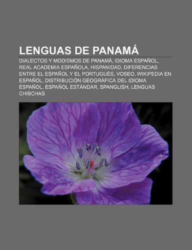 Lenguas de Panamá: Dialectos y modismos de Panamá, Idioma español, Real ...