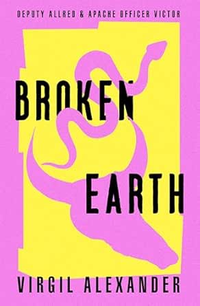 Amazon.com: Broken Earth (Deputy Allred & Apache Officer Victor Book 5 ...