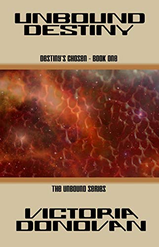 Amazon.com: Unbound Destiny (The Unbound Series - Destiny's Chosen Book ...