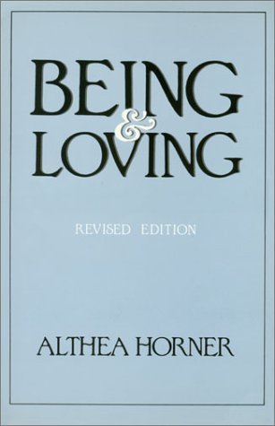 Being and Loving by Althea J. Horner (1977-07-07): unknown author ...