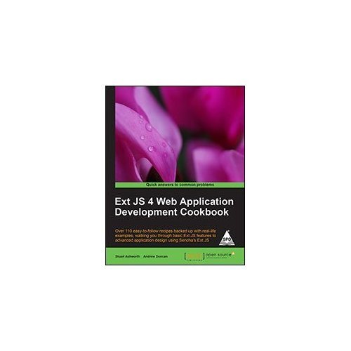 Ext Js 4 Web Application Development Cookbook: ASHWORTH: 9789350239278: Amazon.com: Books