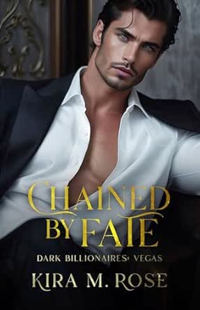 Chained by Fate: Spicy Dark Billionaire MM Romance (Dark Billionaires ...