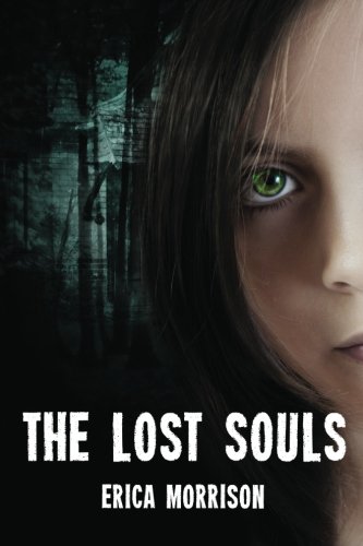 The Lost Souls: Morrison, Erica: 9781468019827: Amazon.com: Books