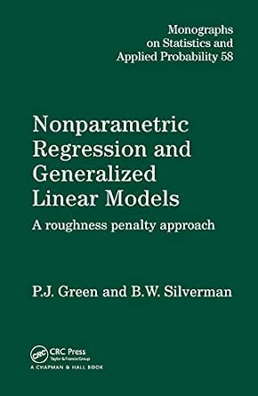 Amazon.com: Nonparametric Regression and Generalized Linear Models: A ...