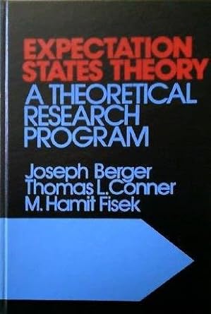 Expectation states theory: A theoretical research program,: Joseph ...
