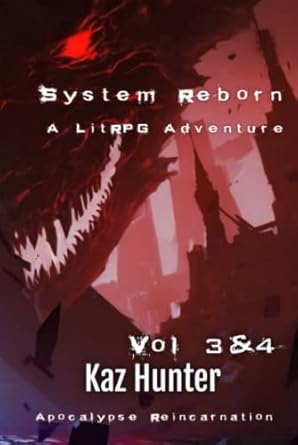 System Reborn Vol 3 & 4: A LitRPG Adventure : Hunter, Kaz: Amazon.fr: Books