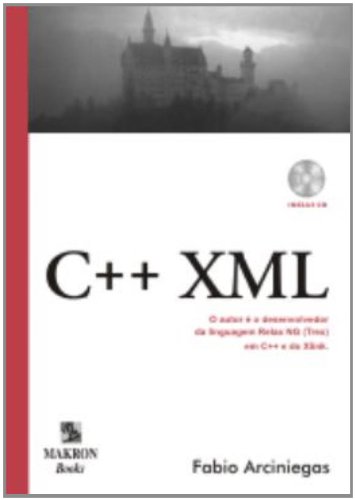 C++ XML: Fabio Arciniegas: 9788534614184: Amazon.com: Books