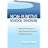 Buy Non-Punitive School Discipline: Relational Practices to Help ...