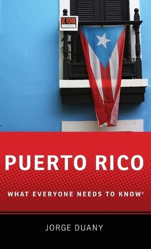Puerto Rico: What Everyone Needs to Know®: Duany, Jorge: 9780190648695 ...
