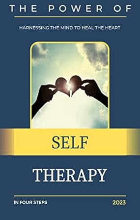 Amazon.com: The Power of Self-Therapy: Harnessing the Mind to Heal the Heart eBook : Jansen ...