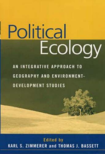 Political Ecology: An Integrative Approach to Geography and Environment ...