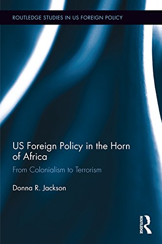 Amazon.com: US Foreign Policy in The Horn of Africa: From Colonialism ...