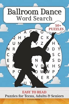 Ballroom Dance Word Search: 50+ Word Search Puzzles with Easy to Read ...