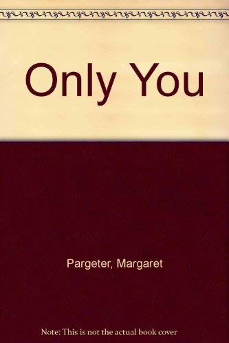 Only You: Margaret Pargeter: 9780263094633: Amazon.com: Books