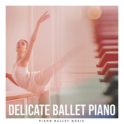 Écouter Delicate Ballet Piano par Piano Ballet Music sur Amazon Music ...