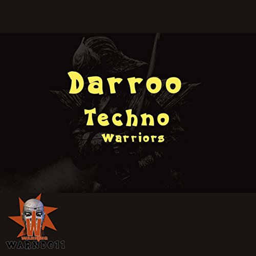 Amazon MusicでDarrooのTechno Warriorsを再生する