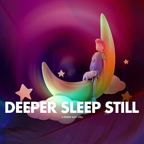 Amazon Music - A Deeper Sleep StillのDeeper Sleep Still - Amazon.co.jp