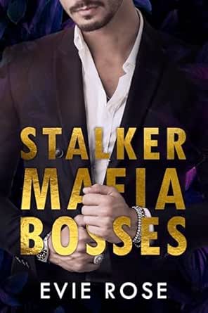 Stalker Mafia Bosses: an age gap mafia stalking spicy romance ...