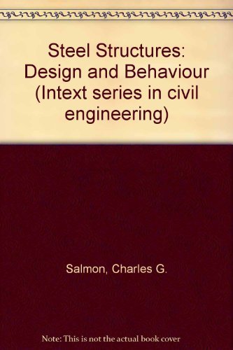Steel structures;: Design and behavior (The Intext series in civil ...