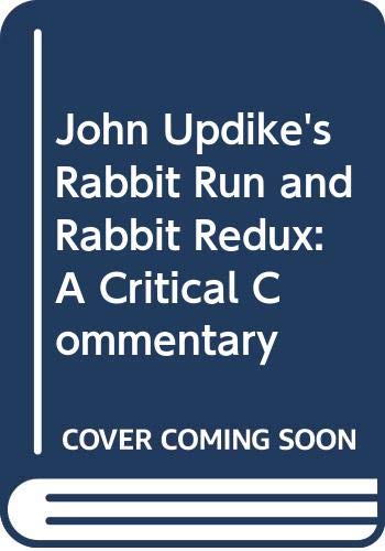 John Updike's Rabbit Run and Rabbit Redux: A Critical Commentary ...