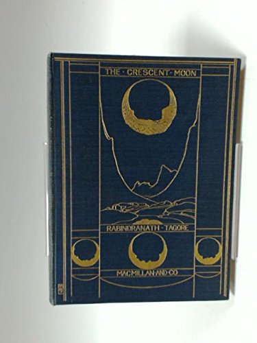 The Crescent Moon: Amazon.co.uk: Rabindranath Tagore: Books