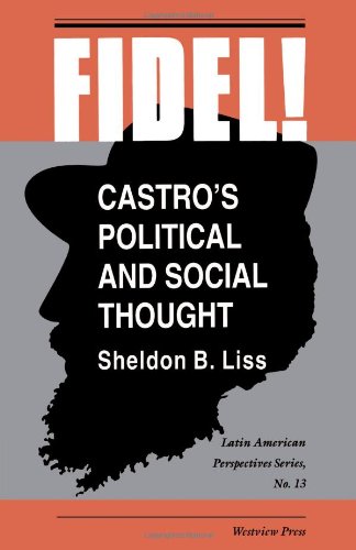 Fidel!: Castro's Political And Social Thought (Latin American ...