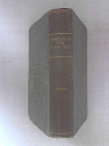 Apologia Pro Vita Sua, Being a History of his Religious Opinions. New ...