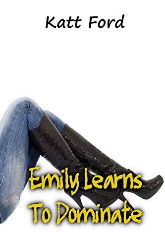 Emily Learns To Dominate (Work Wife Book 5) - Kindle edition by Ford ...
