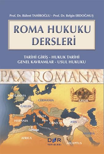Roma Hukuku Dersleri (Ciltli): Tarihi Giriş -Hukuk Tarihi -Genel ...