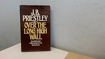 Over the Long High Wall book by J.B. Priestley