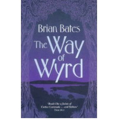 The Way of Wyrd: Amazon.co.uk: Bates, Brian: 9781401904777: Books