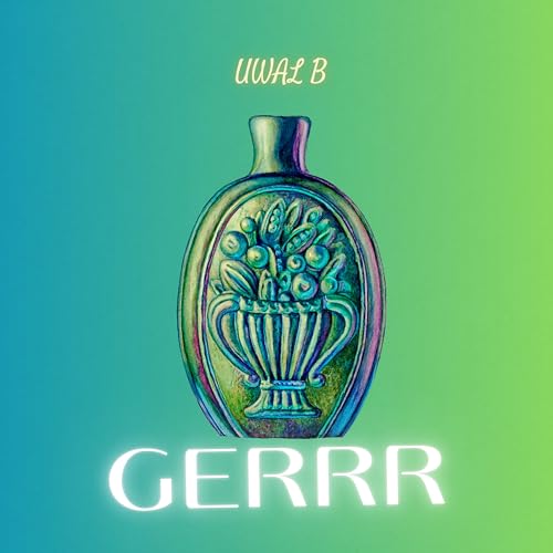Reproducir Gerrr de UWAL B en Amazon Music