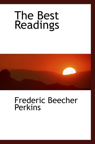 Amazon.com: The Best Readings: 9780554464060: Perkins, Frederic Beecher ...