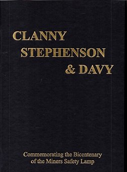 Buy Clanny, Stephenson & Davy: Commemorating the Bicentenary of the ...