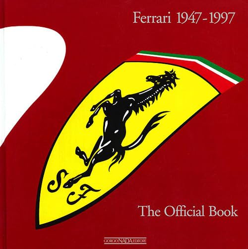 Ferrari 1947-1997 The Official Book: Cancellieri, Gianni: 9788879114240 ...