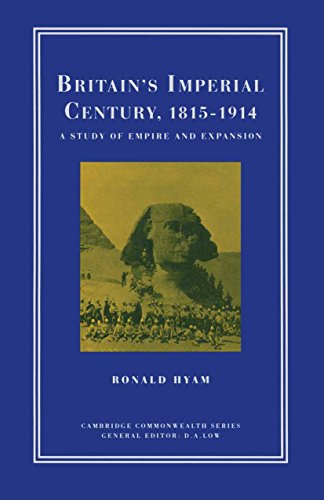 Britain’s Imperial Century, 1815–1914: A Study of Empire and Expansion ...
